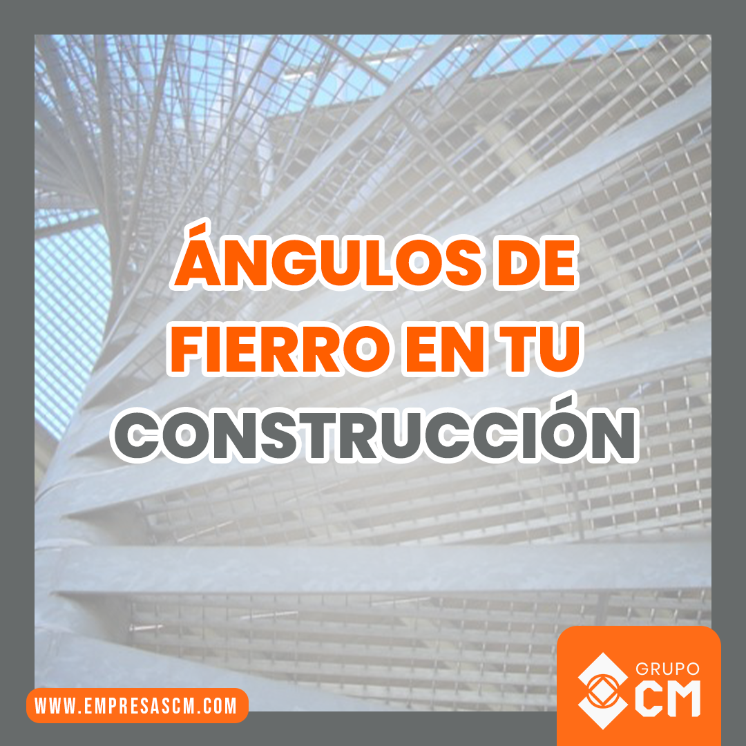 Ángulos de fierro para tu construcción - GRUPO CM